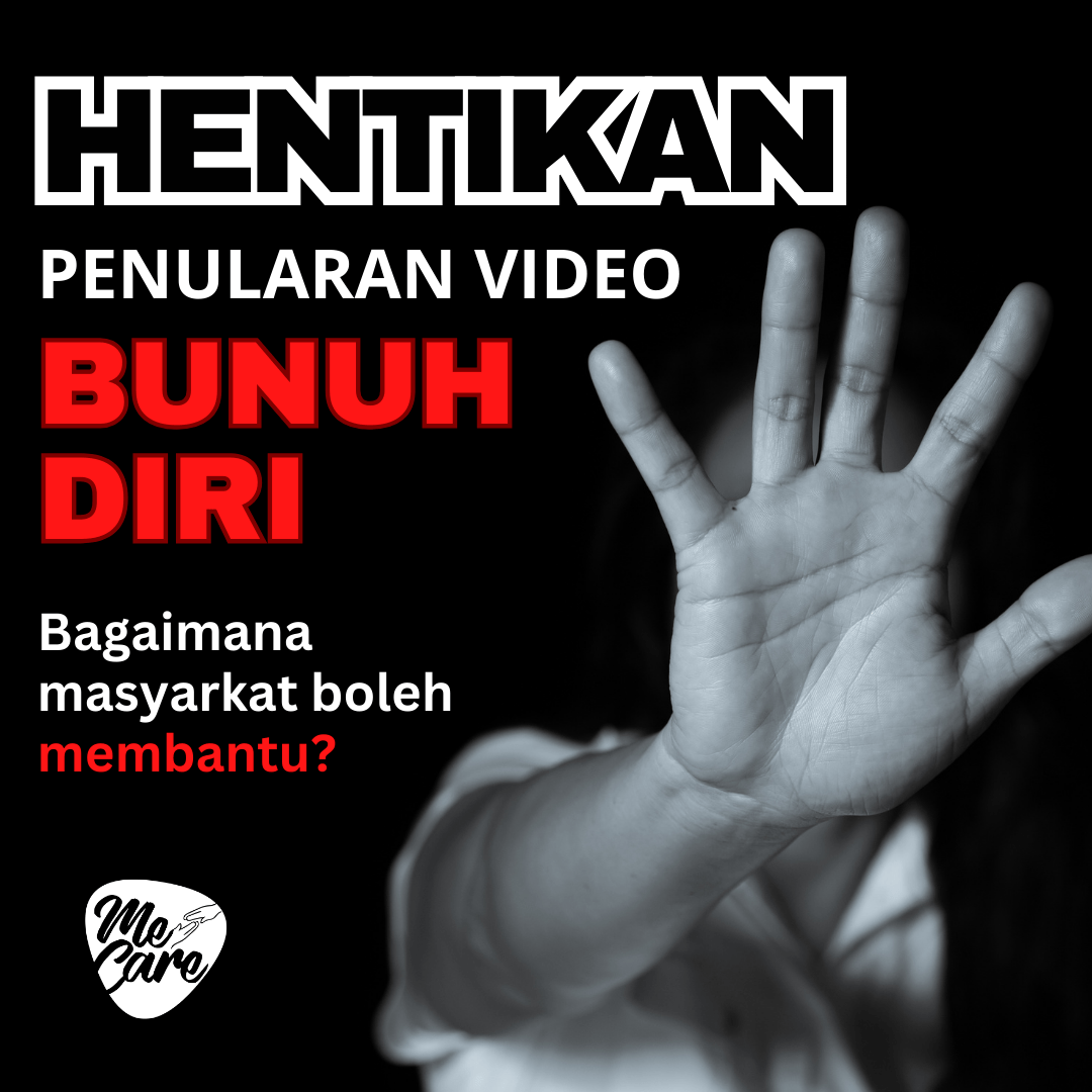 Peranan Masyarakat dalam Usaha Membanteras Penularan Video Bunuh Diri - MeCare